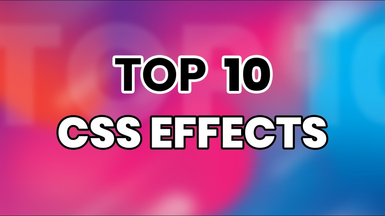 Top 10 CSS Effects
