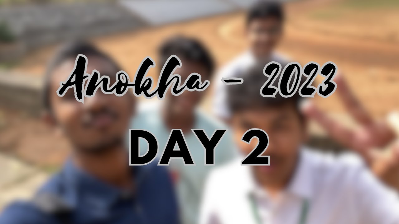 ANOKHA 2023 - DAY 2