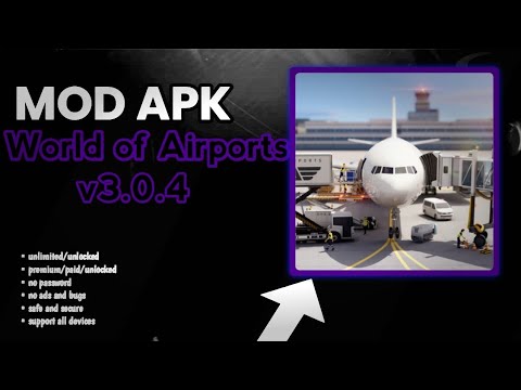 World of Airports MOD APK | Download World of Airports v3.0.4 MOD APK | GAMEPLAY