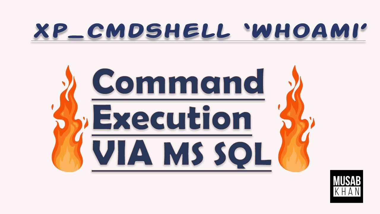 Command execution via MS SQL | xp_cmdshell Method