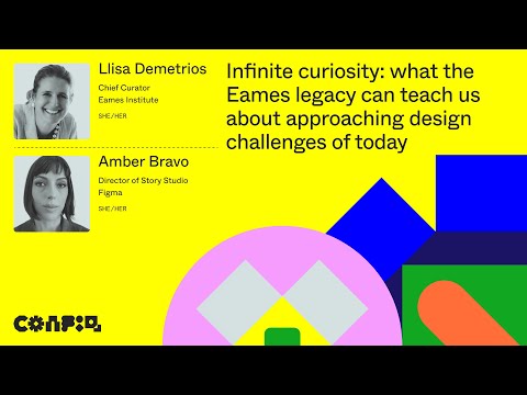 Config 2024: Infinite curiosity: what the Eames legacy can teach us about approaching design | Figma
