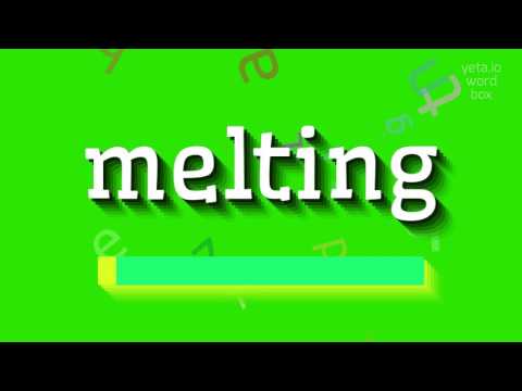 How to say "melting"! (High Quality Voices)