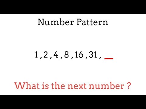 What is the next number in the sequence: 1 , 2 , 4 , 8 , 16 , 31 , ?
