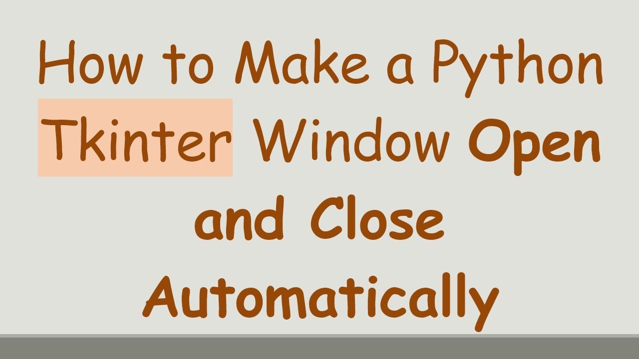How to Make a Python Tkinter Window Open and Close Automatically