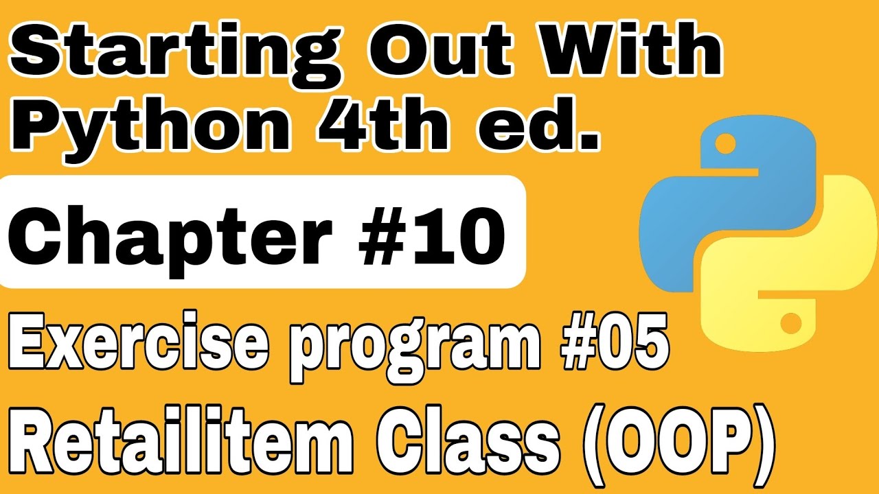 Starting Out with Python Chapter 10 Exercise Program 5 Retailitem Class python oop exercise