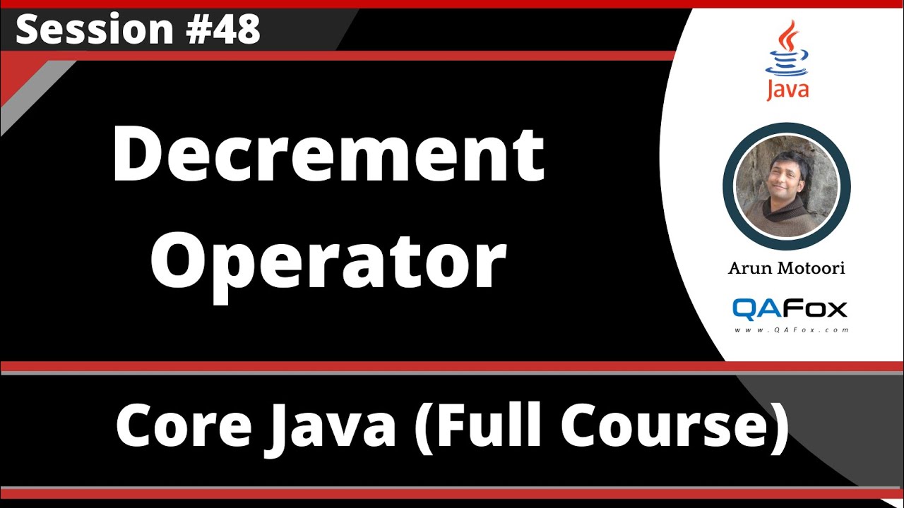 Core Java - Part 48 - Decrement Operator