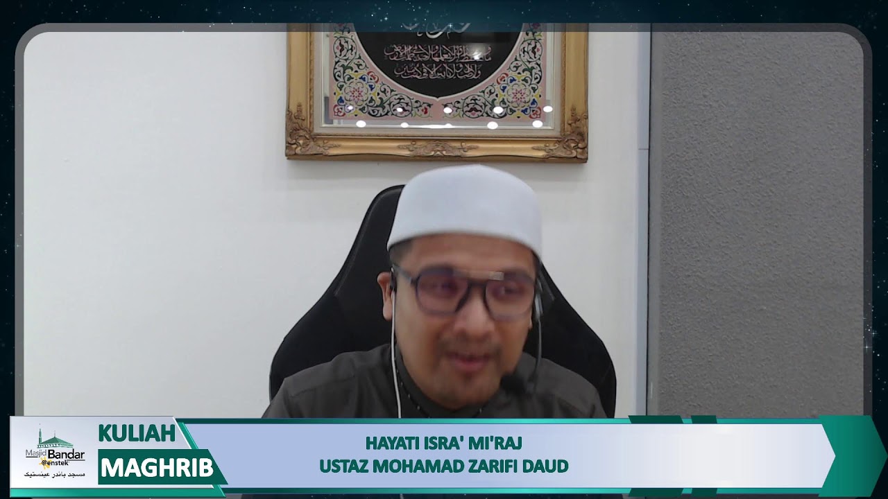 KULIAH MAGHRIB MASJID BANDAR ENSTEK PADA 27 JAN 2025