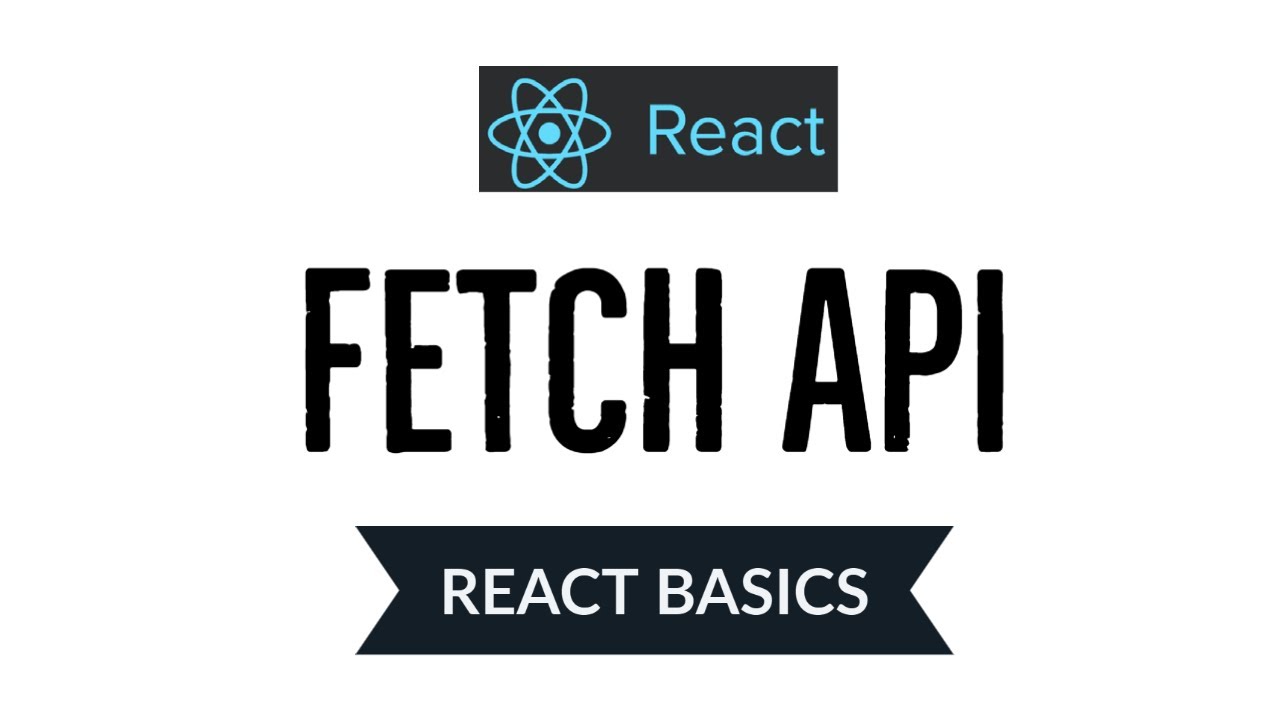 Fetch data using Fetch API in React JS | Part-1 | React Basics