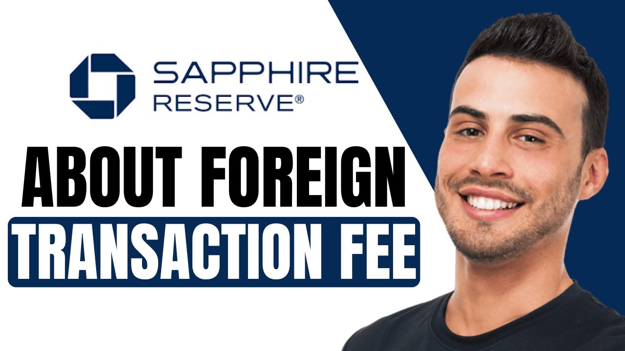 Does Chase Sapphire Have Foreign Transaction Fees? | 2025