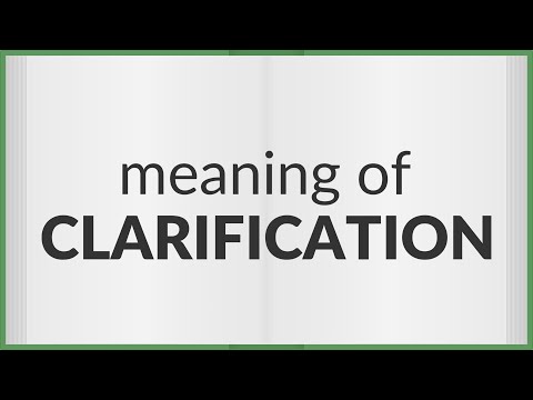 Clarification | meaning of Clarification