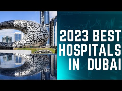 2023 Best Private Hospitals in Dubai. Latest