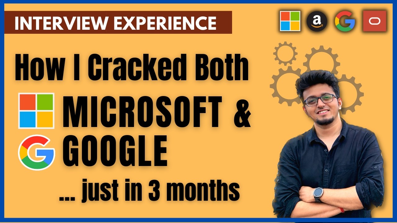 ✅ How I Cracked both Google & Microsoft in 3 Months | Interview Experience | Roadmap