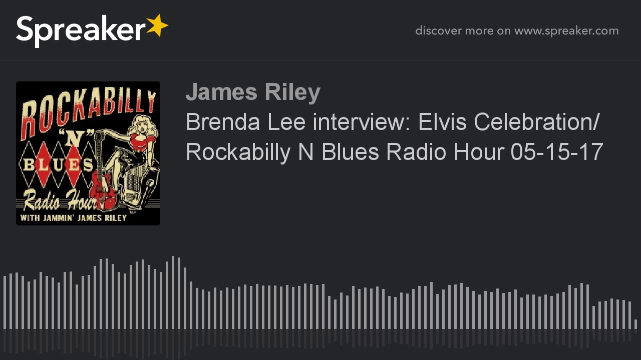 Brenda Lee interview: Elvis Celebration/ Rockabilly N Blues Radio Hour 05-15-17 (part 4 of 4, made w