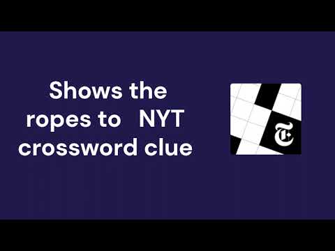 Shows the ropes to NYT crossword clue