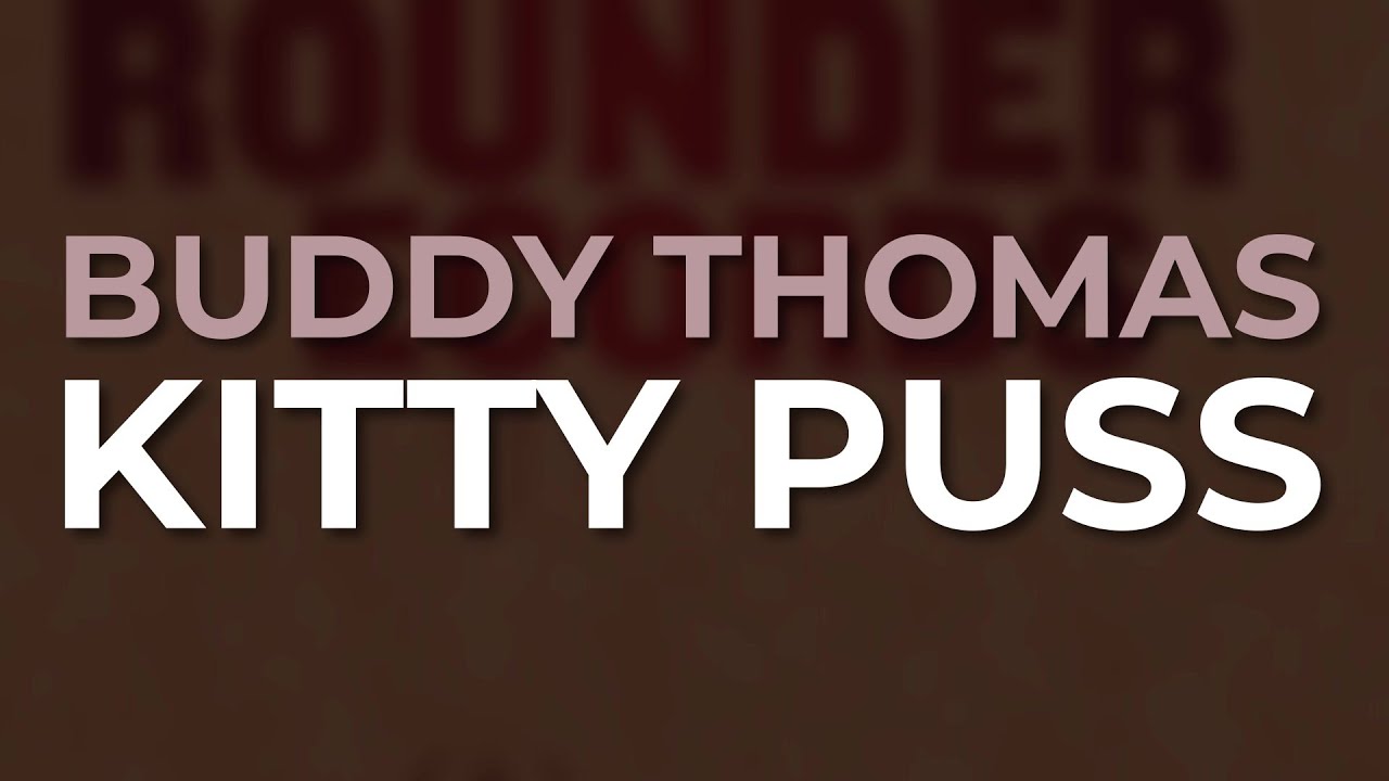 Buddy Thomas - Kitty Puss (Official Audio)