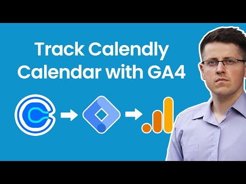 Track calendly with Google Tag Manager and Google Analytics 4