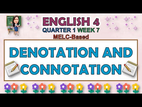ENGLISH 4 || QUARTER 1 WEEK 7 | DENOTATION AND CONNOTATION | MELC-BASED