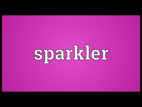 Sparkler Meaning