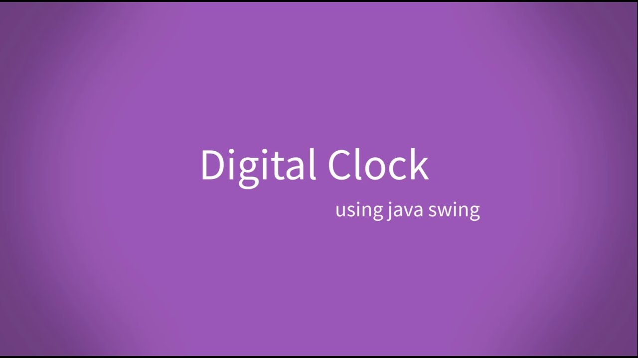 Creating Digital Clock using Java Swing | Timer Class | Thread