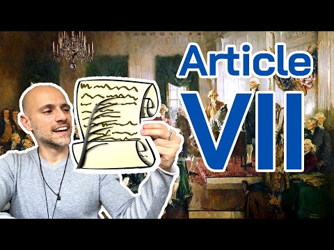 The US Constitution: Article 7 - Ratification & Final Notes