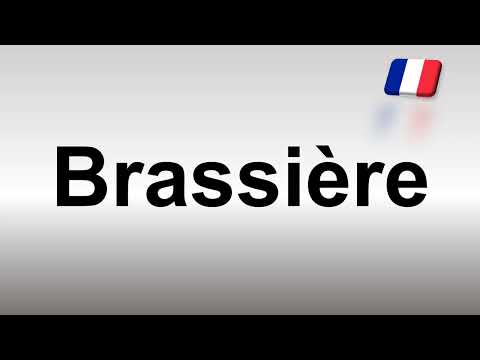 How to Pronounce Brassiere in French