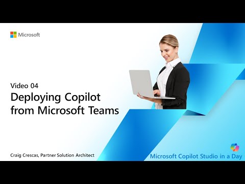 04 Deploying Copilot from Microsoft Teams