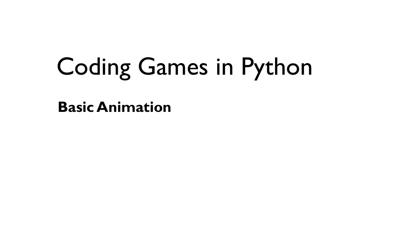 Coding Games in Python: Basic Animation