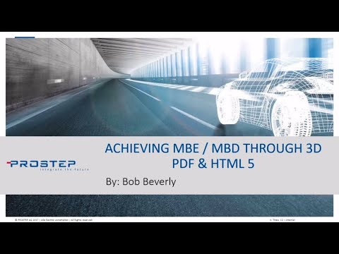 PROSTEP - Achieving Model Based Engineering (MBE)/ Model Based Design (MBD) through 3D PDF and HTML5
