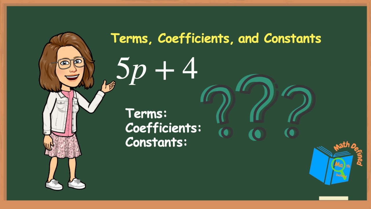 What Are Terms, Coefficients and Constants? - Math Defined with Mrs. C