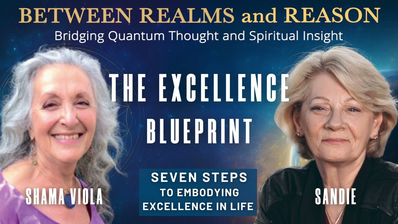 The Excellence Blueprint – 7 Steps to Embodying Excellence in Life with Shama Viola