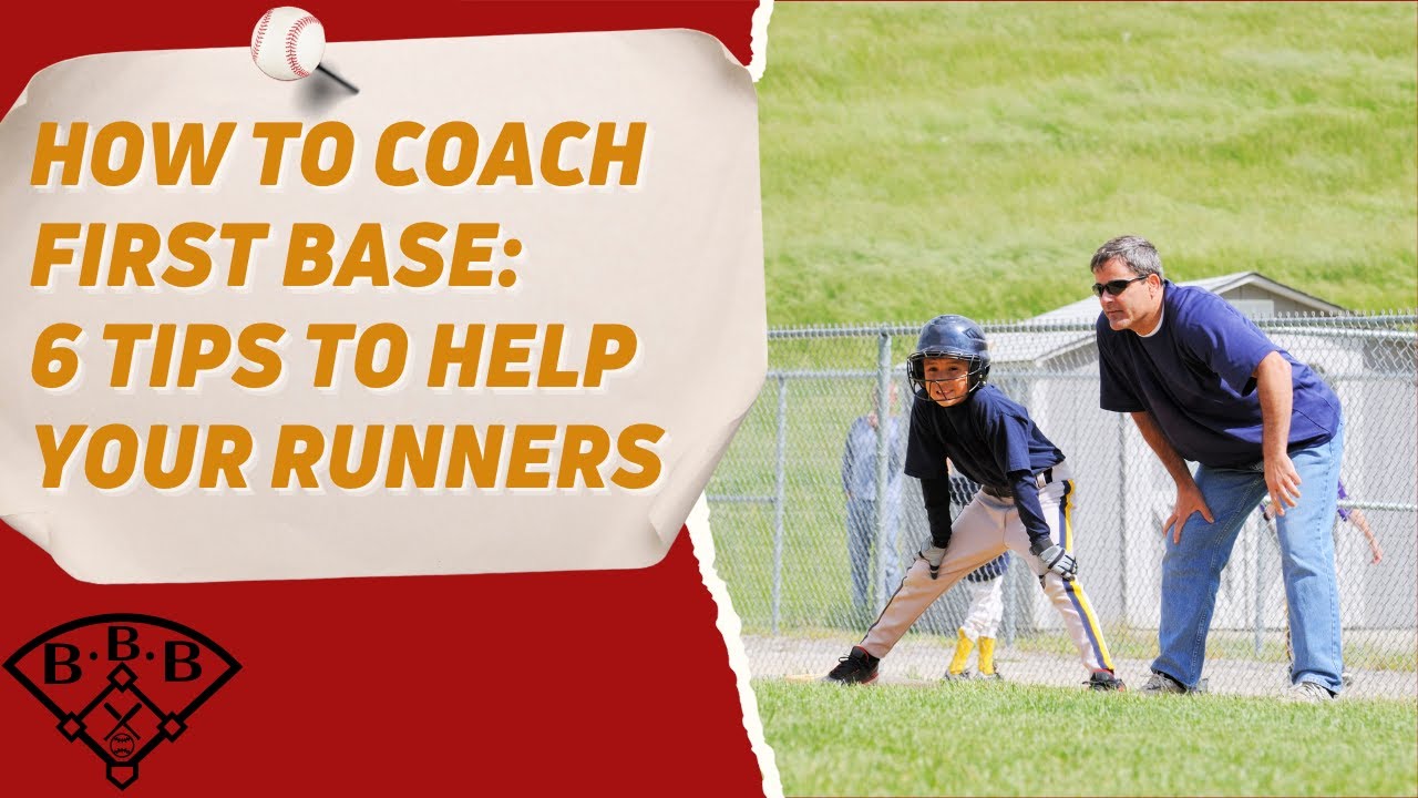 How to Coach First Base // 6 Tips to Be the Best Coach for Your Players