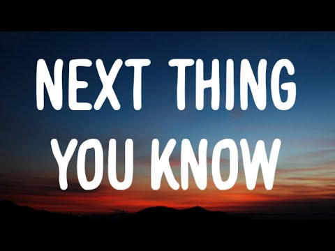Jordan Davis - Next Thing You Know (Lyrics)
