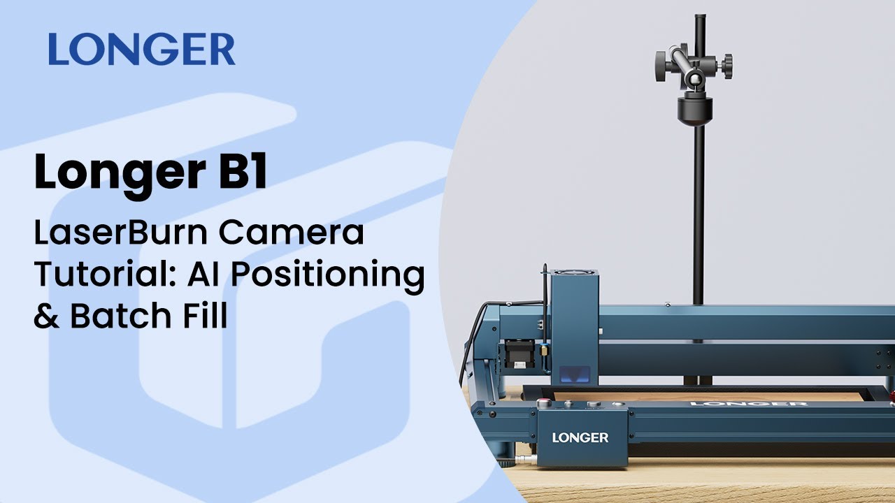 Longer B1 | LaserBurn Camera Tutorial: AI Positioning & Batch Fill