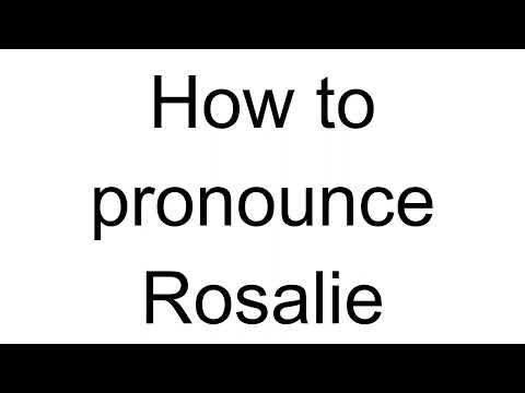 How to Pronounce Rosalie (English)