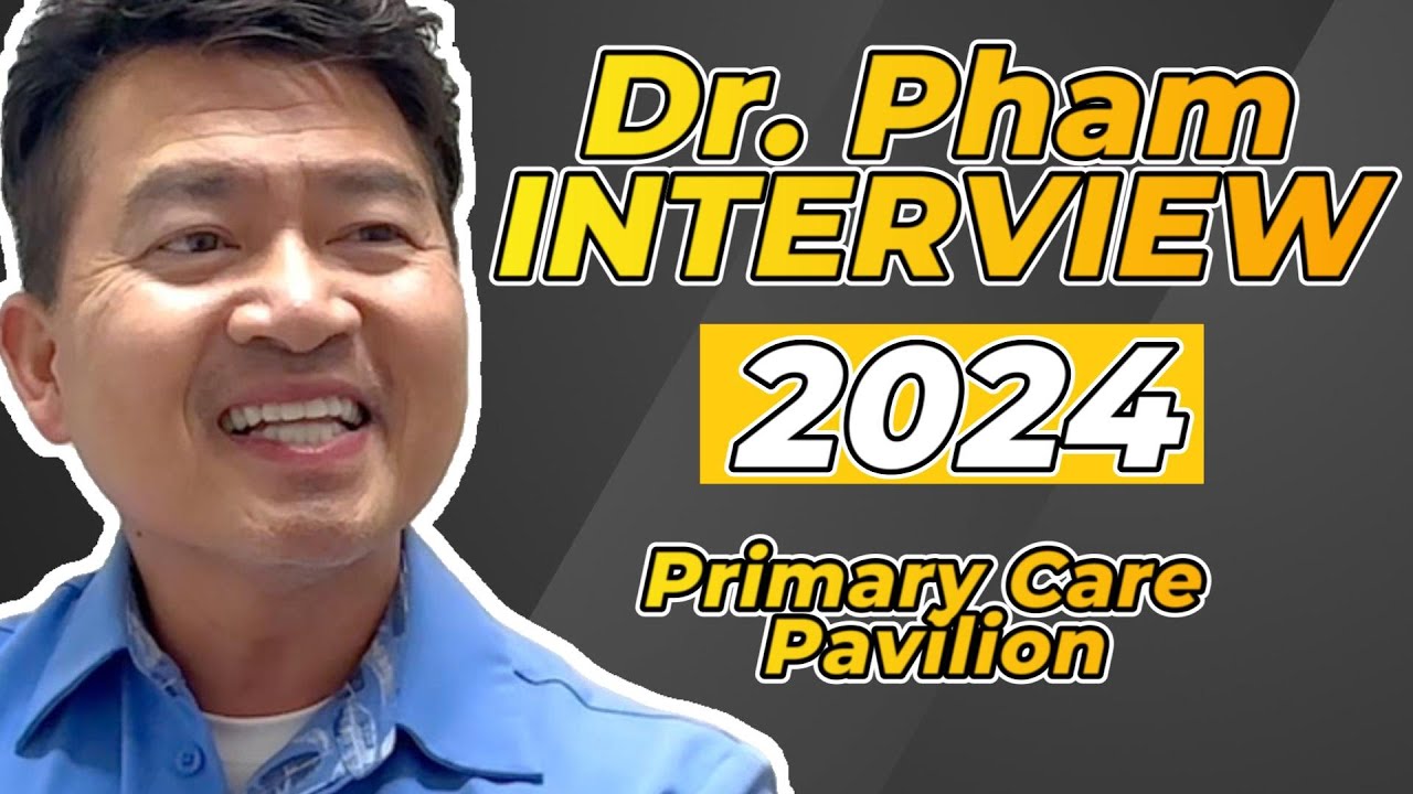 Dr. Richard Pham talks Primary Care Pavilion