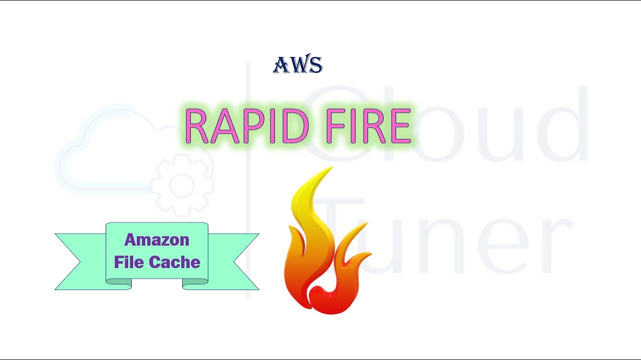 AWS Rapid Fire: Amazon File Cache