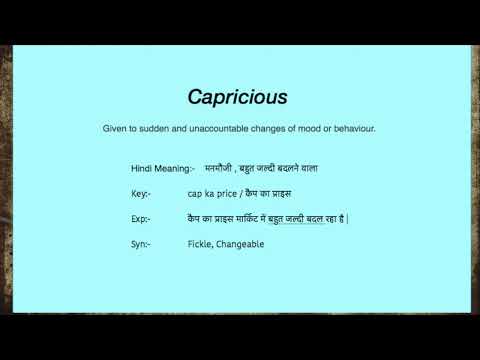 Capricious - Meaning, Synonyms, Pronunciation & key & Examples