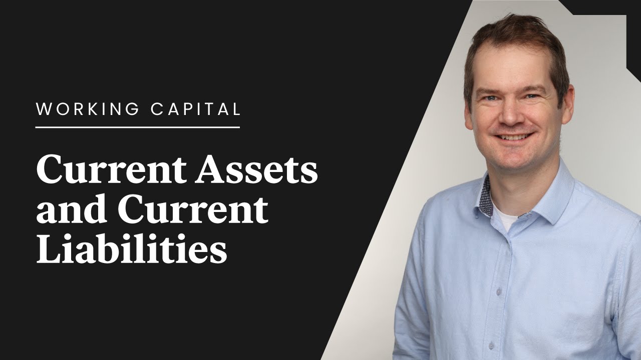 Current Assets and Current Liabilities Explained