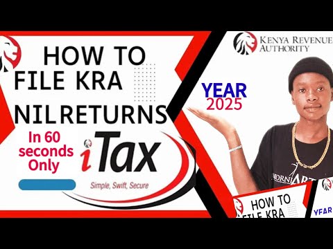 HOW TO FILE NIL RETURNS ON ITAX 2025 | FILE IN 60 SECONDS | KRA STEP BY STEP !!