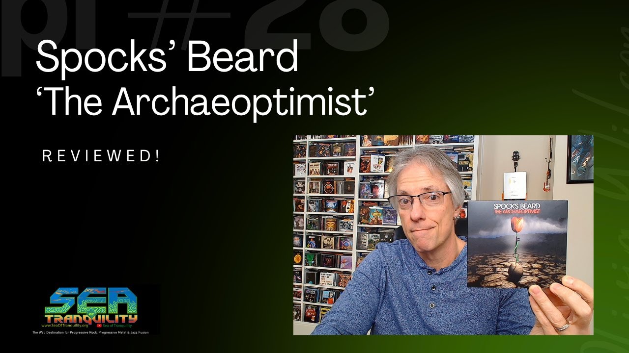 Review: Spock's Beard 'The Archaeoptimist' (progressive rock)