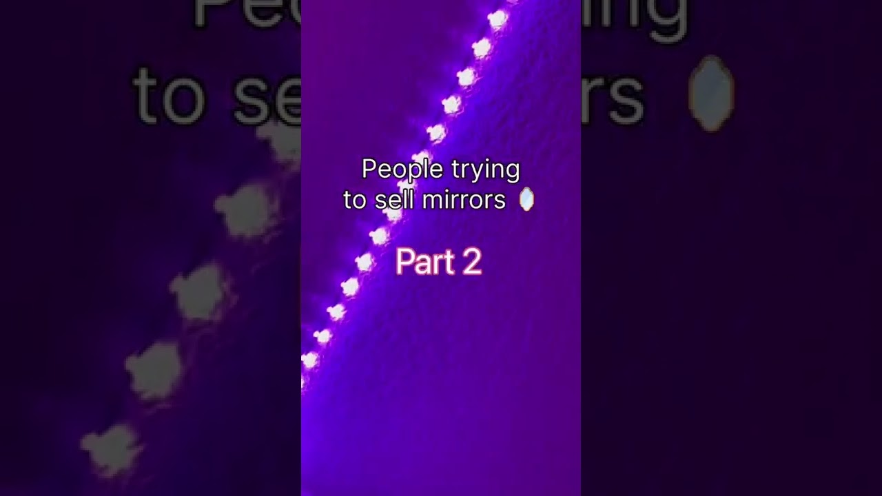 People trying to sell mirrors 🤣✨