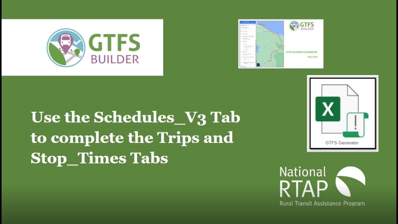 National RTAP Video: Schedules_V3 Tab to complete the Trips and Stop_Times Tabs