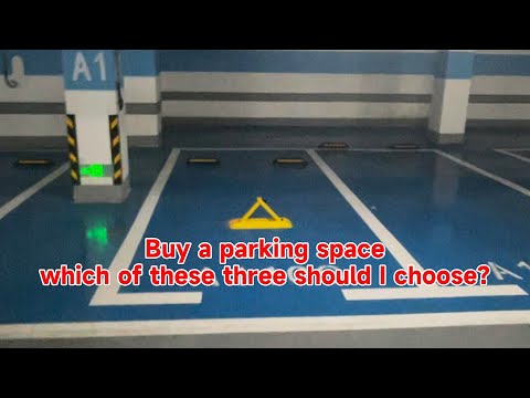 Buy a parking space, which of these three should I choose?