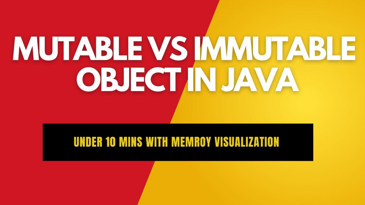 Mutable vs Immutable Objects Explained In Java | Under 10 Mins