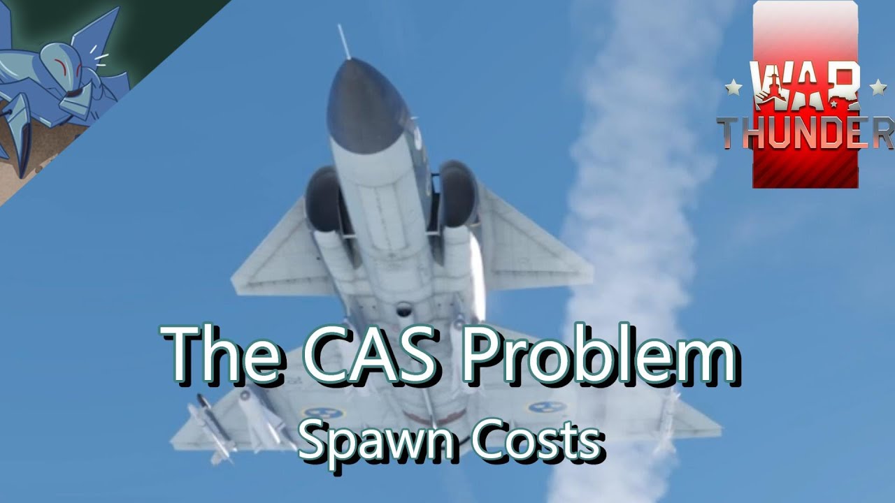 The CAS Problem Part 2- War Thunder