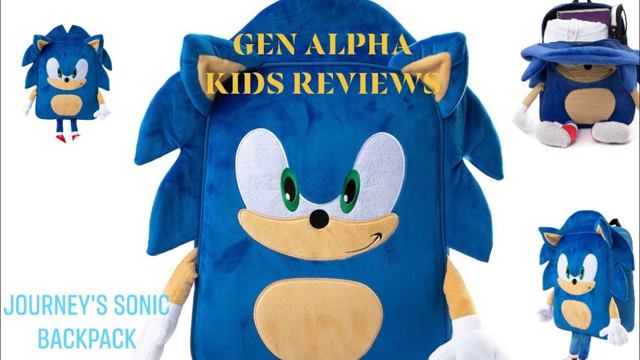 Sonic Plush Backpack Review: Journey's Exclusive 2020 Gen Alpha Review