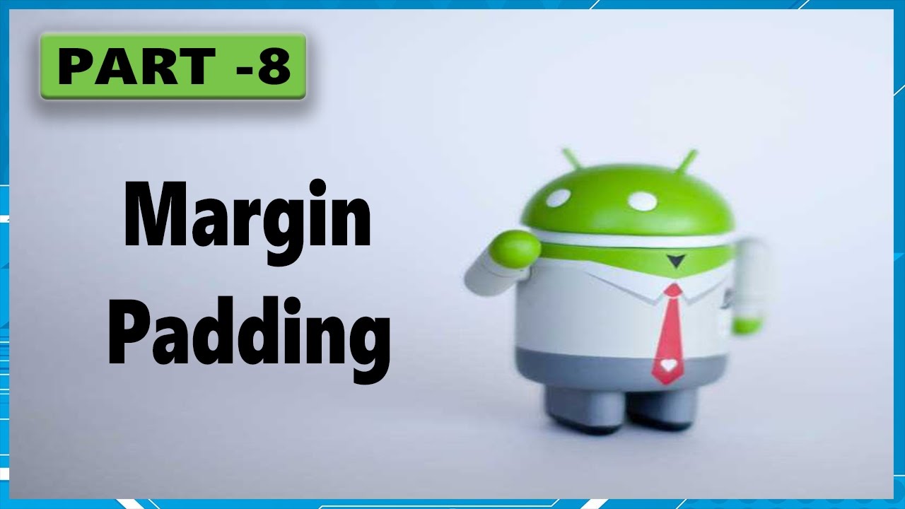 android app development tutorial for beginners Part8 Margin Padding