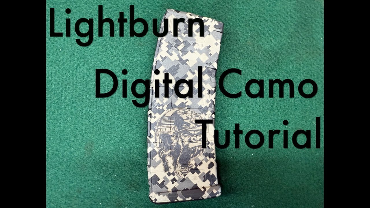 Lightburn Digital Camo PMag Tutorial