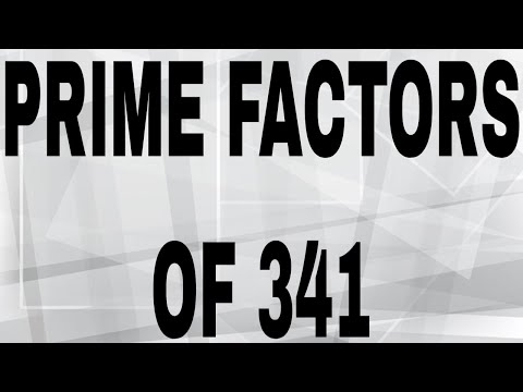 PRIME FACTORS OF 341