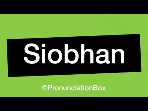 How To Say Siobhan